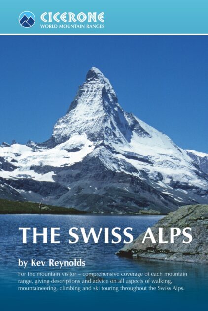 Swiss Alps Mountains - Walk, Hike, Climb and Ski | Cicerone Press