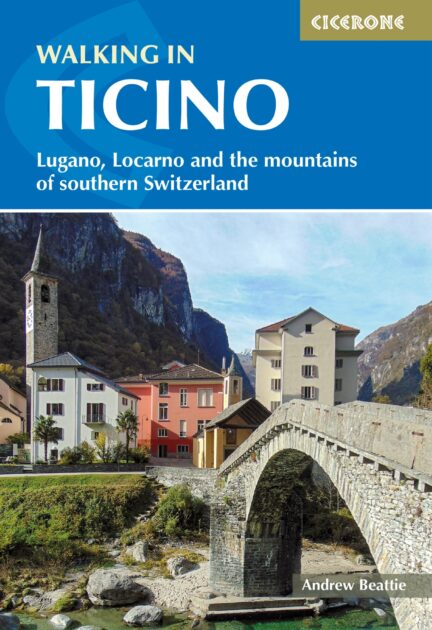 Walking guide to Ticino: Lakes Lugano and Maggiore | Cicerone Press