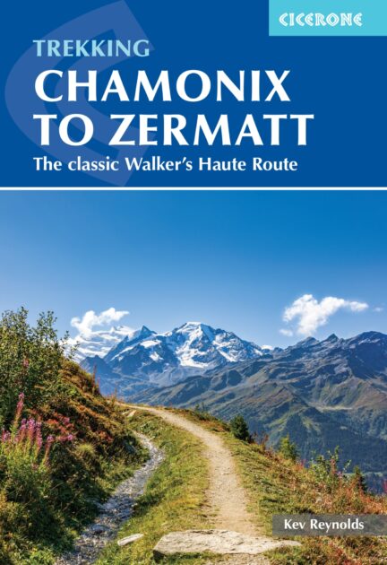 Trekking Chamonix to Zermatt Guidebook | Walker’s… | Cicerone Press